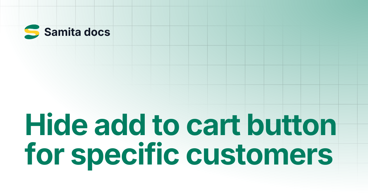 Hide add to cart button for specific customers | B2B Lock,Password ...