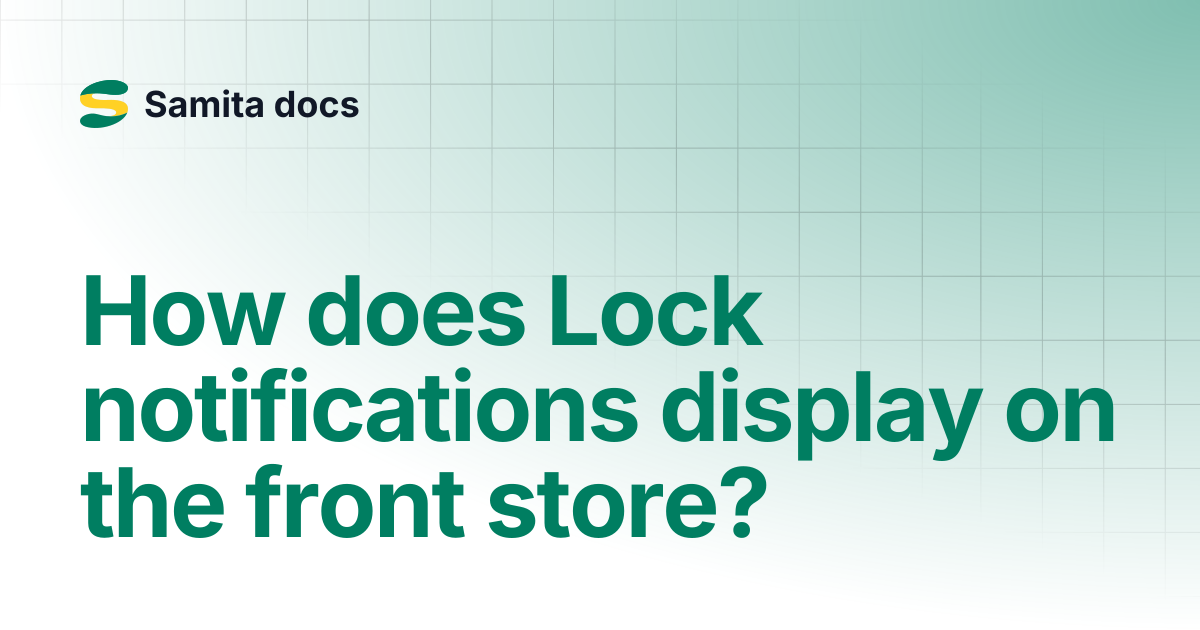 How does Lock notifications display on the front store? | B2B Lock ...