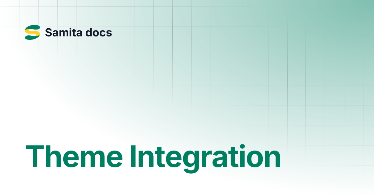 Theme Integration | Samita docs