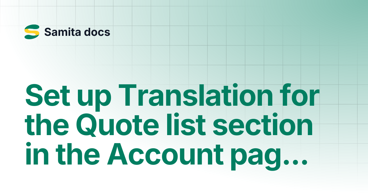 Set up Translation for the Quote list section in the Account page | SA ...