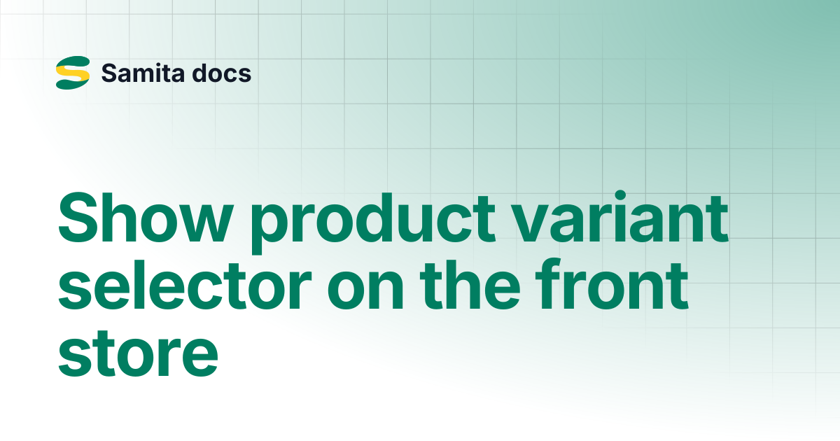 Show product variant selector on the front store | SA Request A Quote ...