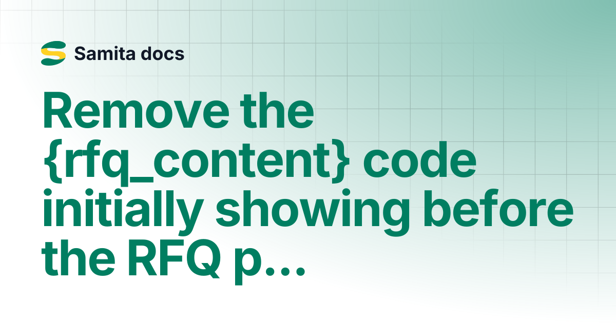 Remove the {rfq_content} code initially showing before the RFQ page ...