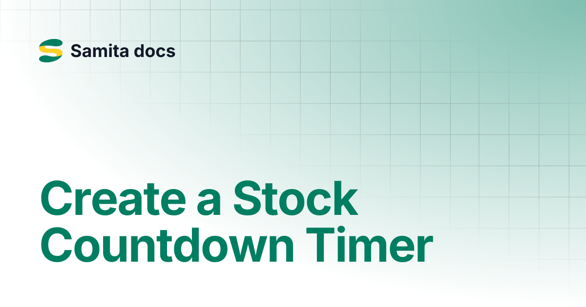 Create a Stock Countdown Timer | Samita Countdown Timer Bar | Samita docs