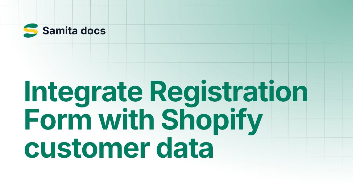 Integrate Registration Form with Shopify customer data | Samita ...
