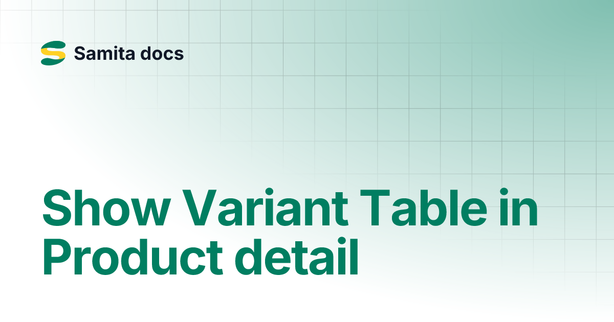 Show Variant Table in Product detail | Samita Wholesale B2B | Samita docs
