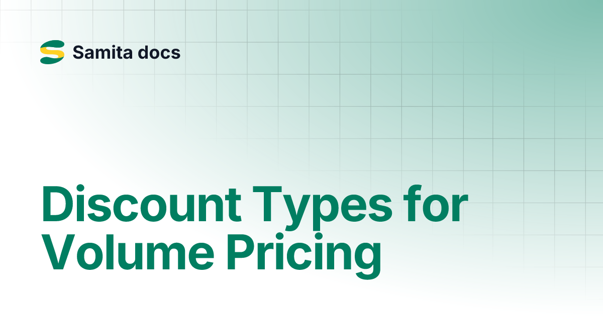 Discount Types for Volume Pricing | Samita Wholesale B2B | Samita docs