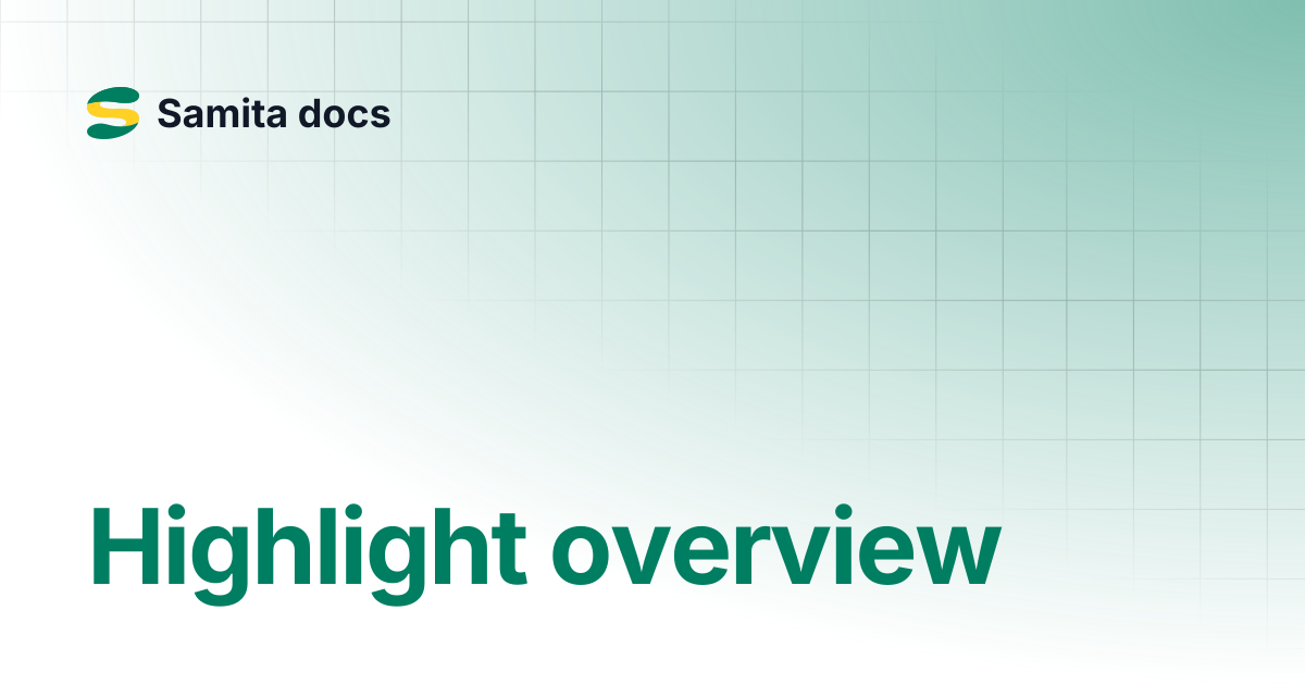Highlight overview | Samita docs